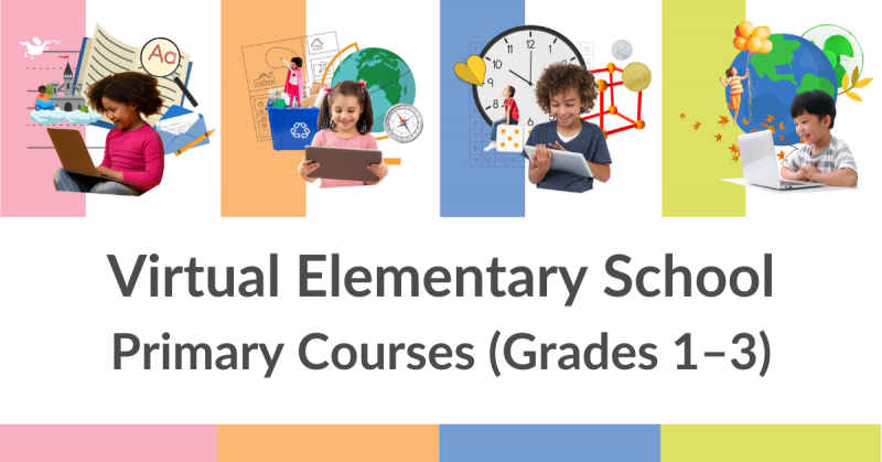 Primary Courses (Grades 1—3) - Virtual Elementary School